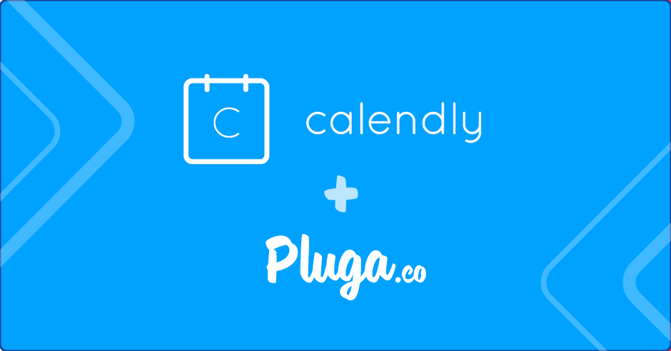 Pluga + Calendly: Veja todas as integrações